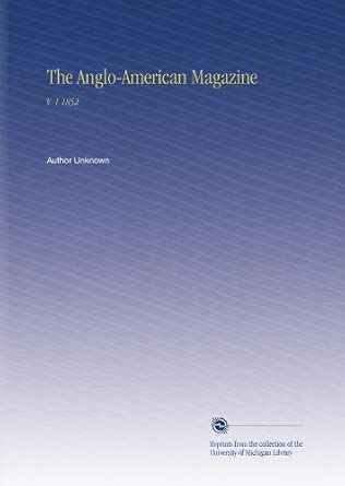 The Anglo-American Magazine: V. 1 1852 : Amazon.in: Books