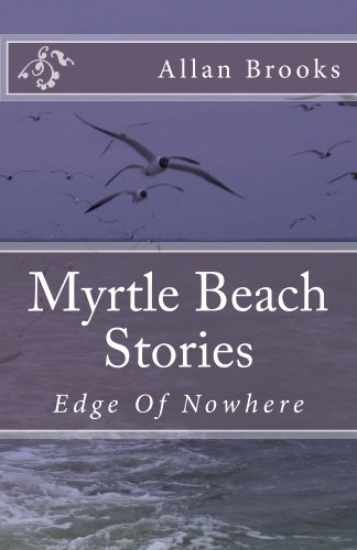 Amazon.com: Myrtle Beach Stories: Edge of Nowhere eBook : Comer, Perry ...