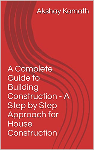 Amazon.com: A Complete Guide to Building Construction - A Step by Step ...