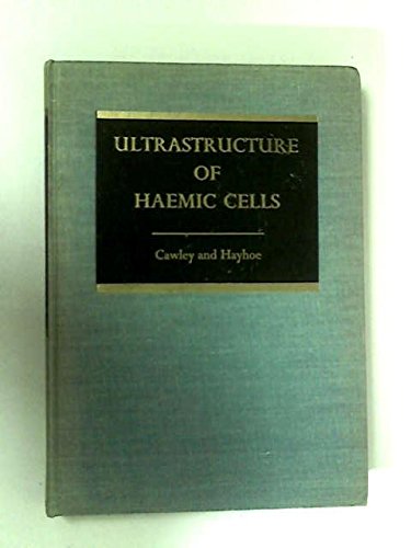 Ultrastructure of Haemic Cells: Cytological Atlas of Normal and ...