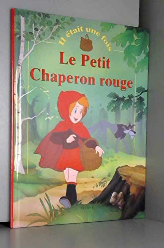 Le Petit Chaperon rouge (Il était une fois...): 9782849030103: Books ...