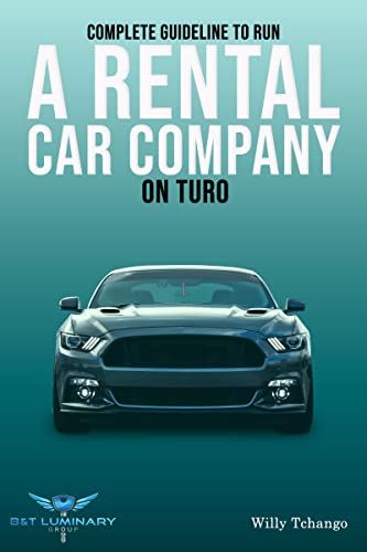 Amazon.com: Complete Guideline to run a Rental Car Company on turo ...
