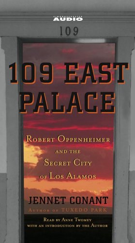Buy 109 East Palace: Robert Oppenheimer and the Secret City of Los ...