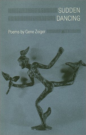 Sudden dancing: Poems (Amherst Writers & Artists chapbooks): Zeiger ...