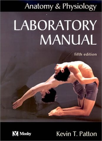 Laboratory Manual to Accompany Anatomy and Physiology: 9780323016292 ...