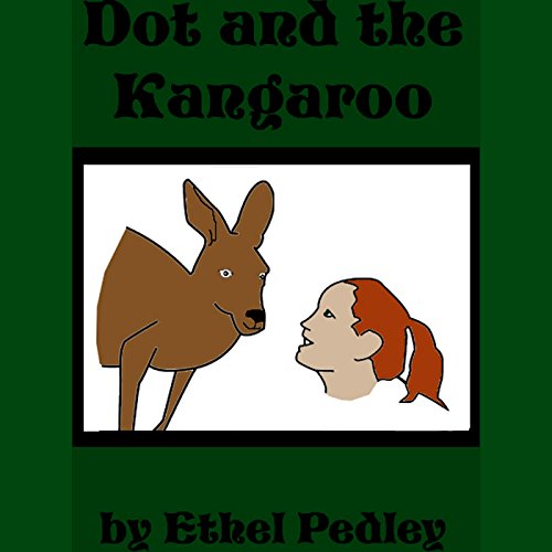 Dot and the Kangaroo (Audio Download): Ethel Pedley, Cindy Hardin ...