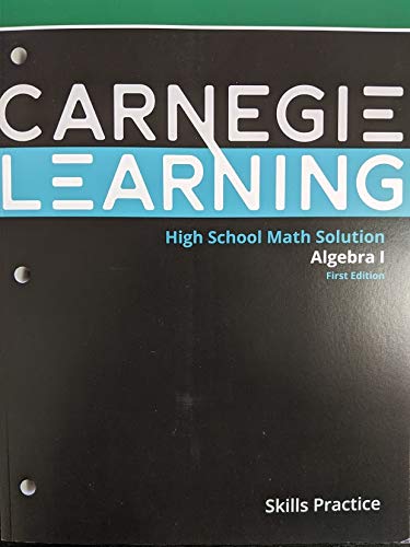 Carnegie Learning High School Math Solution: Algebra 1, First Edition ...