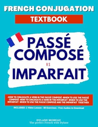 French Conjugation Textbook - Passé Composé vs Imparfait: Master These ...