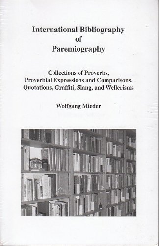 International Bibliography of Paremiography: Collections of Proverbs ...