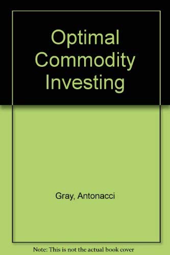 Optimal Commodity Investing: Gary Antonacci: 9780318002125: Amazon.com ...