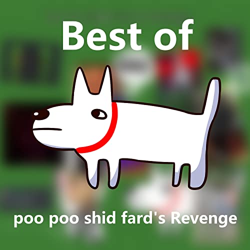 Amazon Musicでpoo poo shid fardのBest of "poo poo shid fard's Revenge"を再生する
