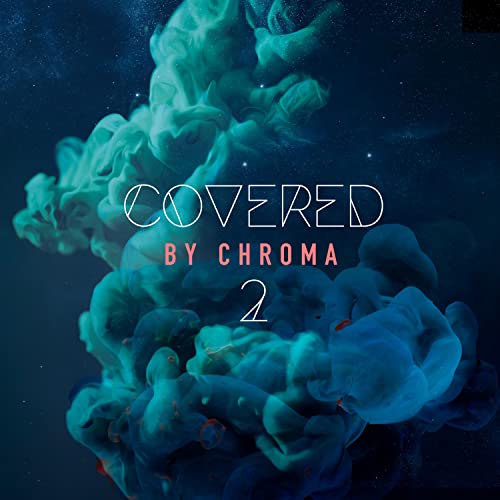 Amazon.com: Covered by Chroma 2 : Chroma Music: Digital Music