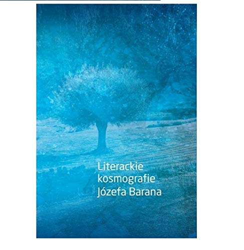 Amazon.com: Literackie kosmografie JĂlzefa Barana - Piotr Borek, Marek ...