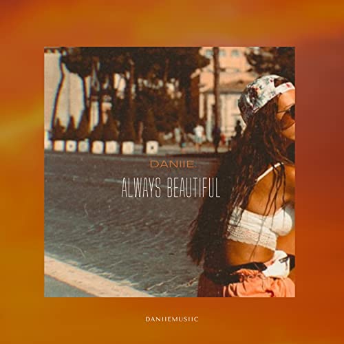 Always Beautiful de Daniie en Amazon Music Unlimited