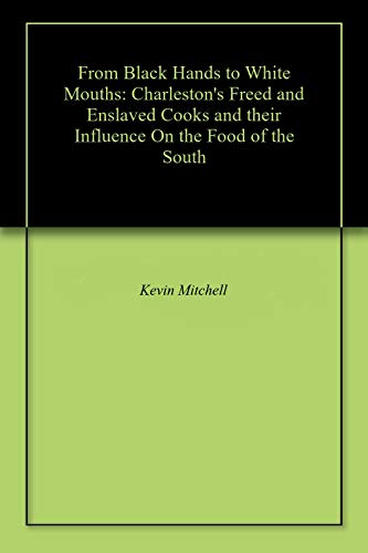 Amazon.com: From Black Hands to White Mouths: Charleston's Freed and ...