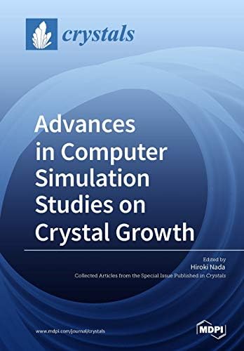 Advances in Computer Simulation Studies on Crystal Growth : Nada ...