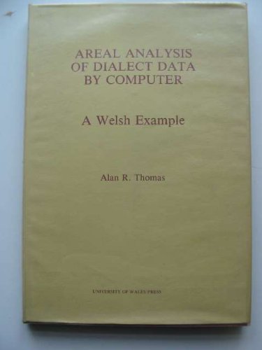 Areal Analysis of Dialect Data by Computer: A Welsh Example : Buy ...