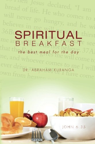 Spiritual Breakfast: Dr. Abraham Kuranga: 9781615665822: Amazon.com: Books