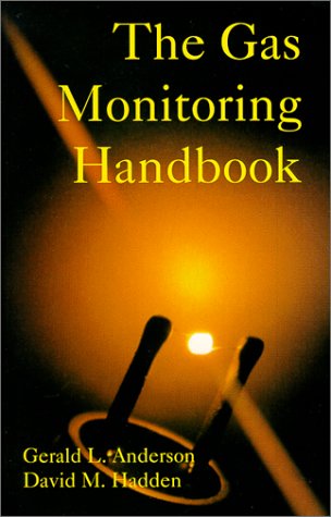 The Gas Monitoring Handbook: Anderson, Gerald L., Hadden, David M ...