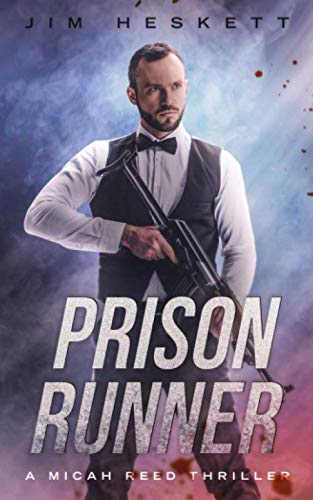Amazon.com: Prison Runner: A Thriller (Micah Reed): 9780999819241 ...