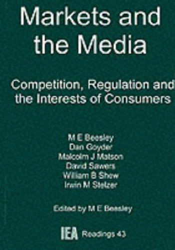 Markets and the Media : Competition, Regulation and the Interests of ...