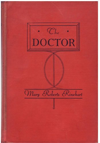 The Doctor: Rinehart, Mary Roberts: Amazon.com: Books