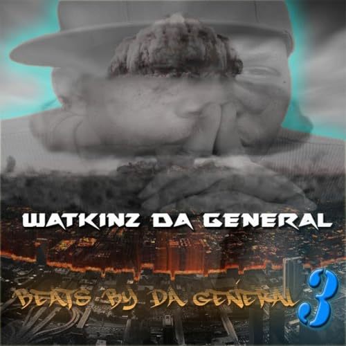 Play Beats By Da General III by Watkinz Da General on Amazon Music