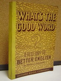 What's the good word? A new way to better English,: unknown author ...
