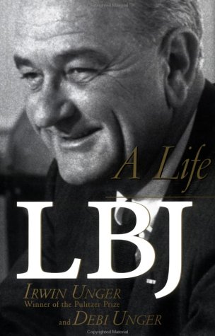 LBJ: A Life: Unger, Irwin, Unger, Debi: 9780471176022: Amazon.com: Books