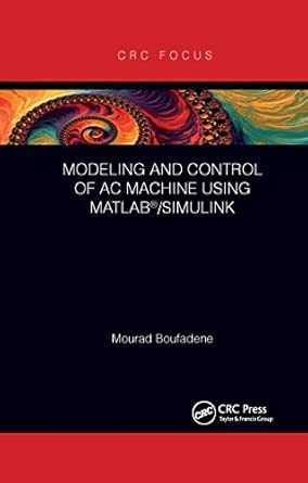 Modeling and Control of AC Machine Using Matlab(r)/Simulink: Buy Online ...