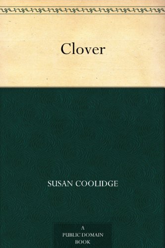 Clover - Kindle edition by Coolidge, Susan. Literature & Fiction Kindle ...