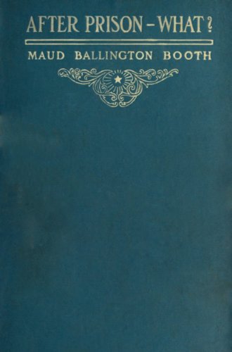 Amazon.com: After Prison - What? (Illustrated) eBook : Ballington Booth ...