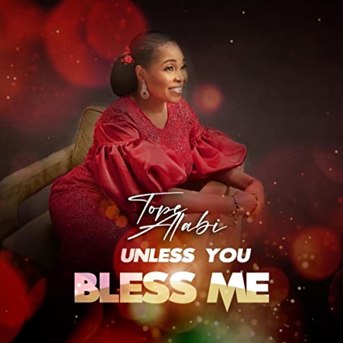 Play Unless You Bless Me by Tope Alabi on Amazon Music Unlimited