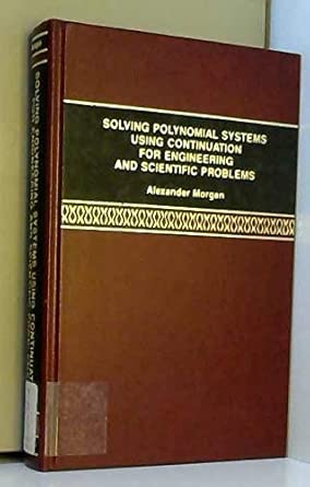Amazon.com: Solving Polynomial Systems Using Continuation for ...