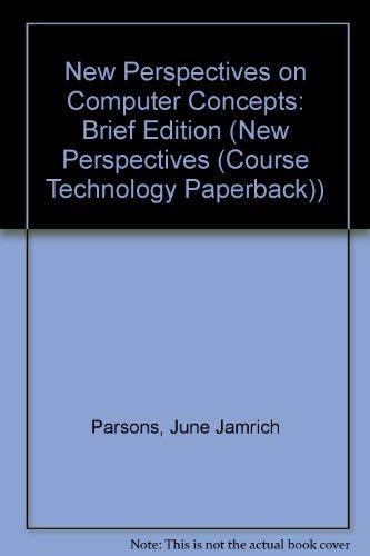 New Perspectives on Computer Concepts 6th Edition - Brief: Parsons ...
