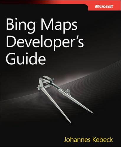 Buy BingA' Maps Developer's Guide: Building Mapping Applications for ...