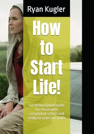 Amazon.com: How to Start Life!: An instructional guide for those who ...