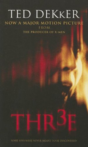 Thr3e: Some Sins Were Never Meant to Be Discovered: Dekker, Ted ...