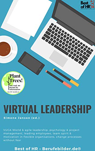 Virtual Leadership: VUCA-World & agile leadership, psychology & project ...