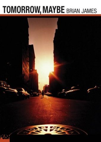 Amazon.com: Tomorrow, Maybe: 9780439490351: James, Brian: Books