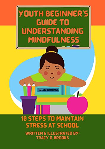 Youth Beginner's Guide to Understanding Mindfulness: 10 Steps To ...