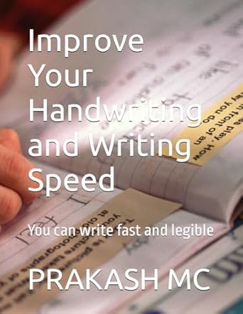 Improve Your Handwriting and Writing Speed: You can write fast and ...