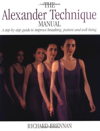 Amazon | The Alexander Technique Manual: A Step-By-Step Guide to ...