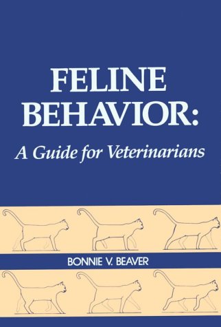 Feline Behavior: A Guide for Veterinarians: Amazon.co.uk: Beaver ...