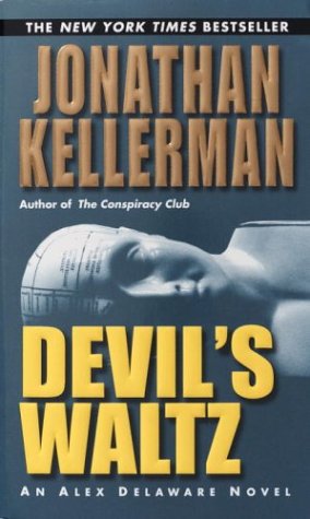 Devil's Waltz (Alex Delaware): Jonathan Kellerman: 9780345460714: Amazon.com: Books