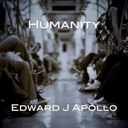 Play Humanity by Edward J Apollo on Amazon Music