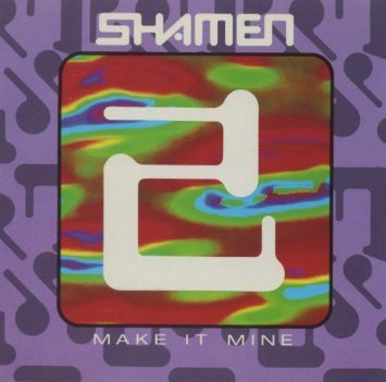 Shamen - Make It Mine - Amazon.com Music
