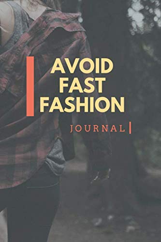 Avoid Fast Fashion Journal: Accountability Tracker, Journal, Diary ...