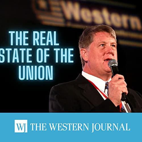 The Real State of The Union with Floyd Brown of The Western Journal ...