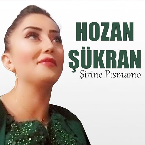 Amazon.co.jp: Şirine Pısmamo : Hozan Şükran: デジタルミュージック